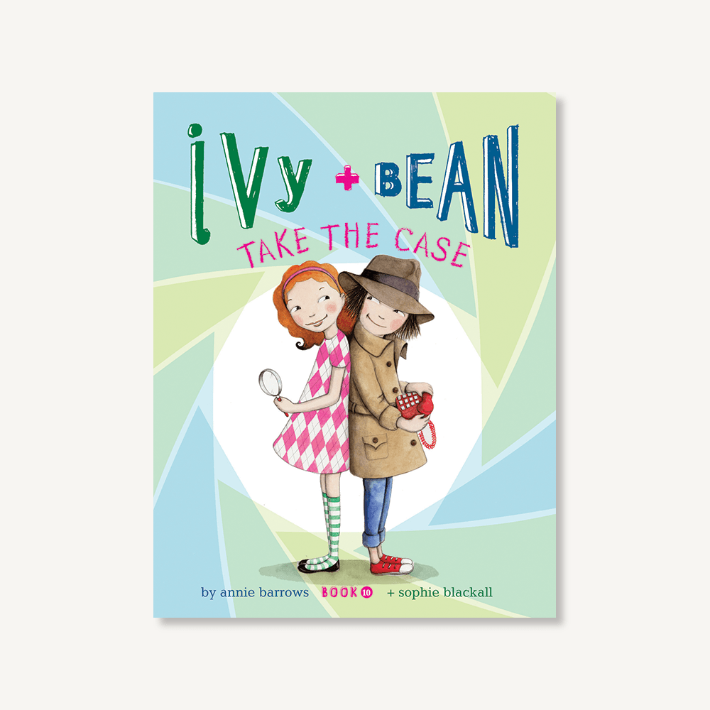 Ivy and Bean Take the Case (Book 10) | Chronicle Books