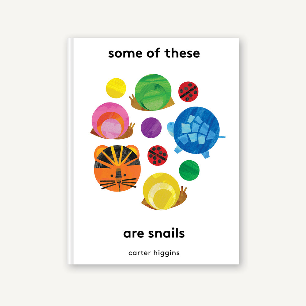 Some of These Are Snails – Chronicle Books