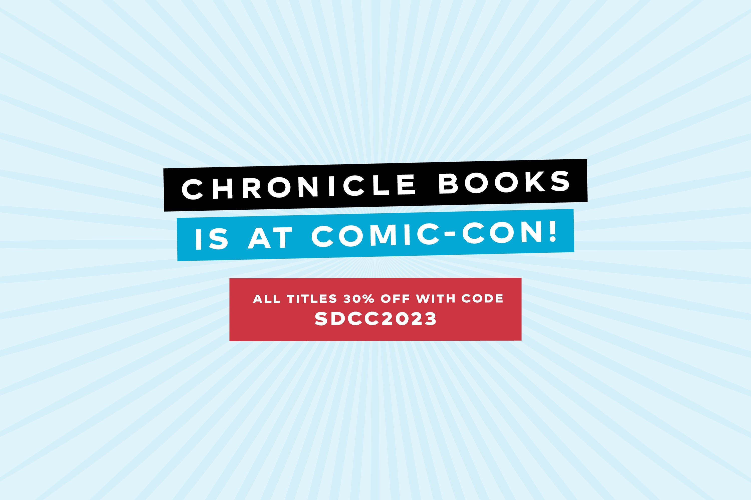 Comic-Con 2023 – Chronicle Books