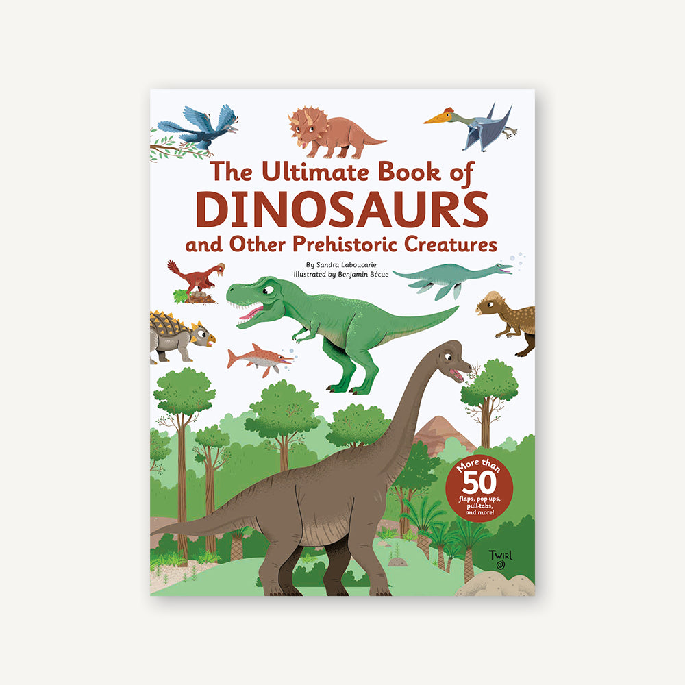 The Ultimate Book of Dinosaurs and Other Prehistoric Creatures ...