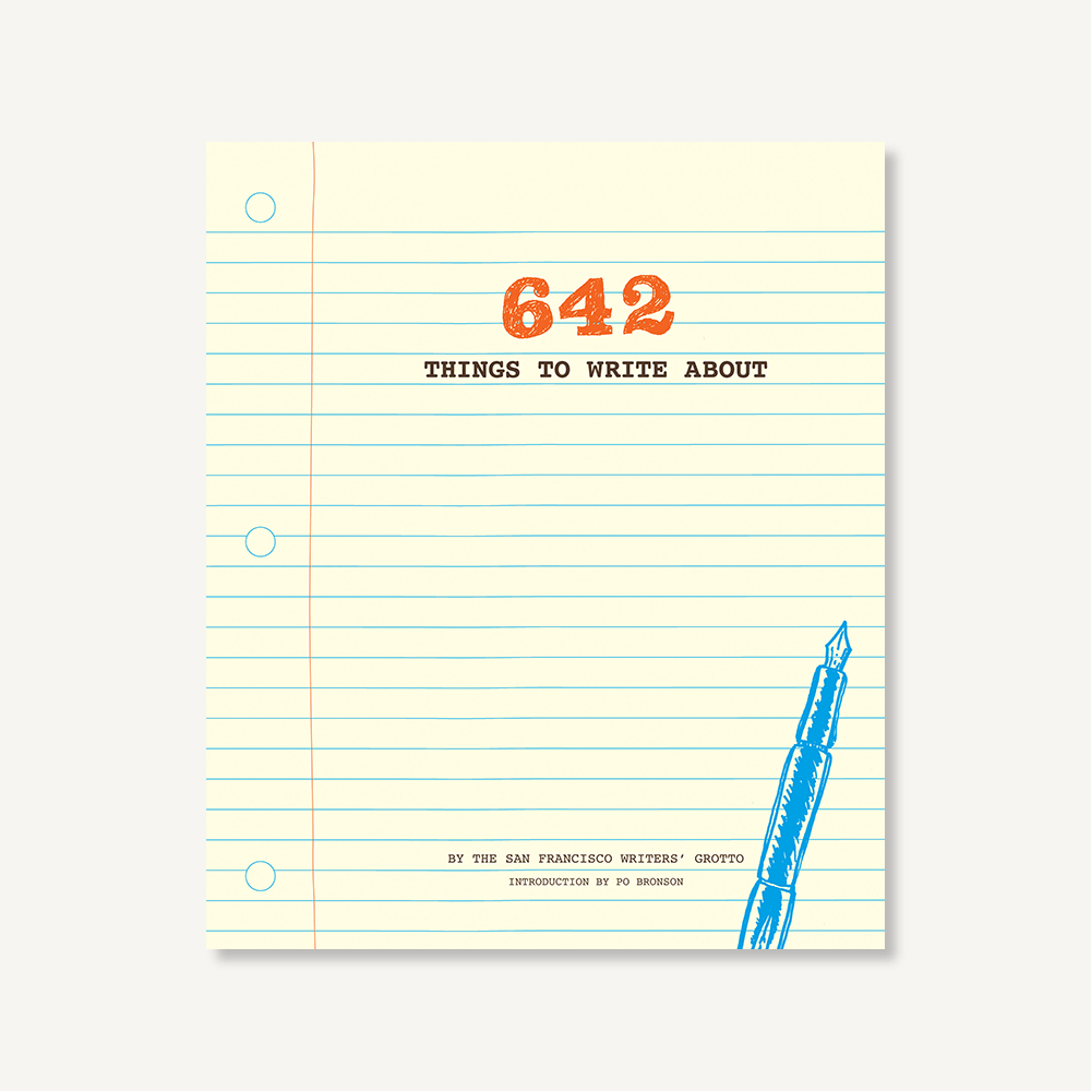 642 Things to Write About | Chronicle Books