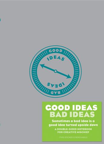 Good Ideas / Bad Ideas Journal | Chronicle Books