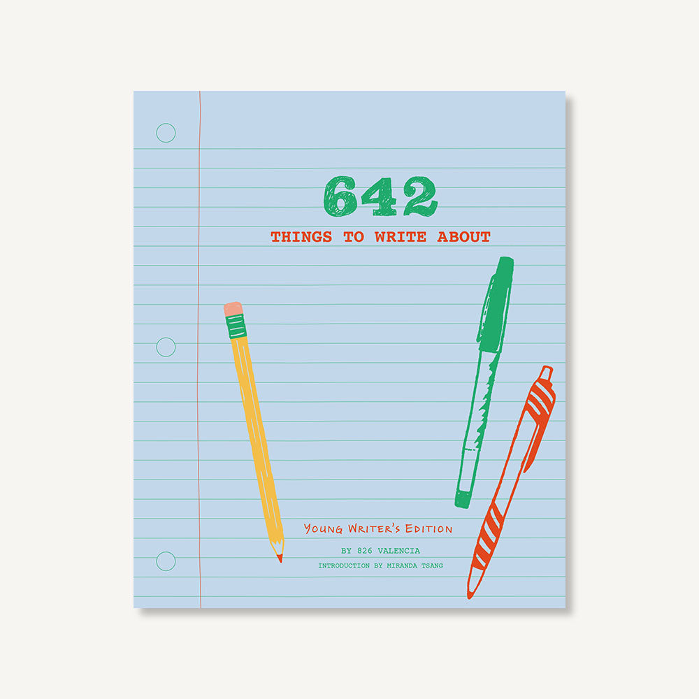 642 Things to Write About: Young Writers' Edition – Chronicle Books