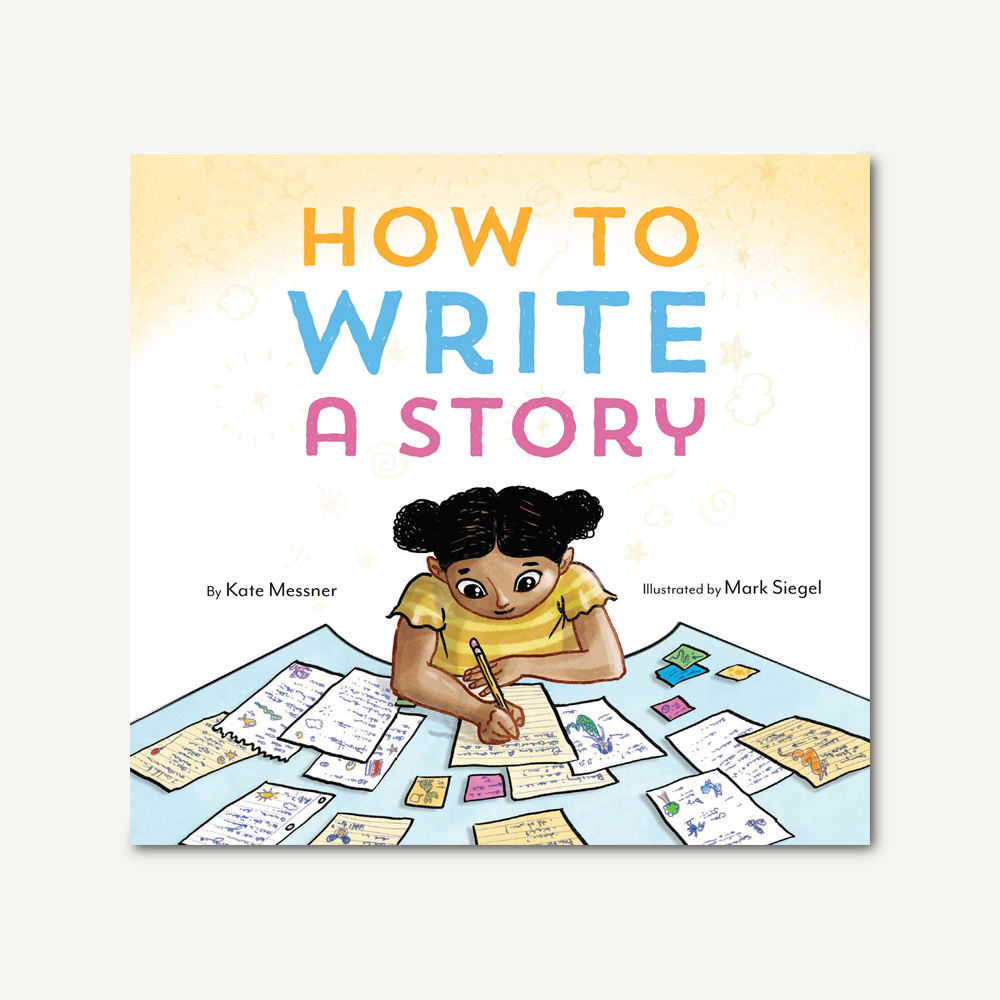 How to Write a Story | Chronicle Books