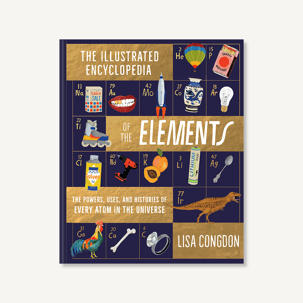 The Illustrated Encyclopedia of the Elements | Chronicle Books
