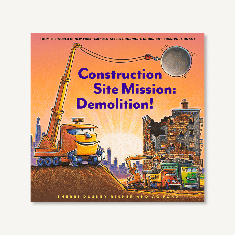 Construction Site Mission: Demolition! | Chronicle Books