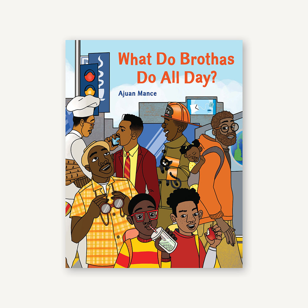 What Do Brothas Do All Day? – Chronicle Books
